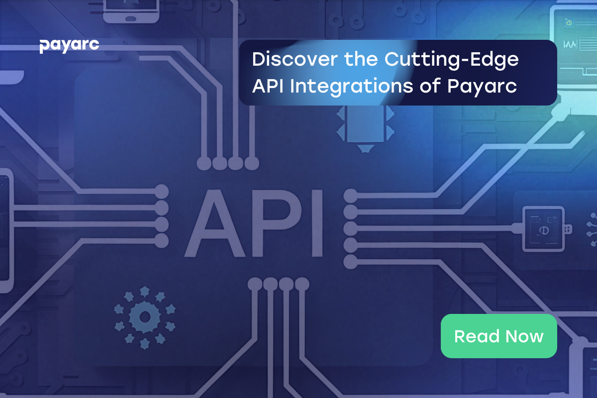 Streamline Your Payments: Discover the Cutting-Edge API Integrations of Payarc